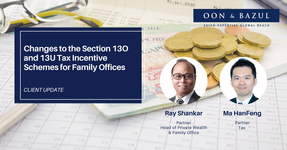 Changes to the Section 13O and 13U Tax Incentive Schemes for Family ...